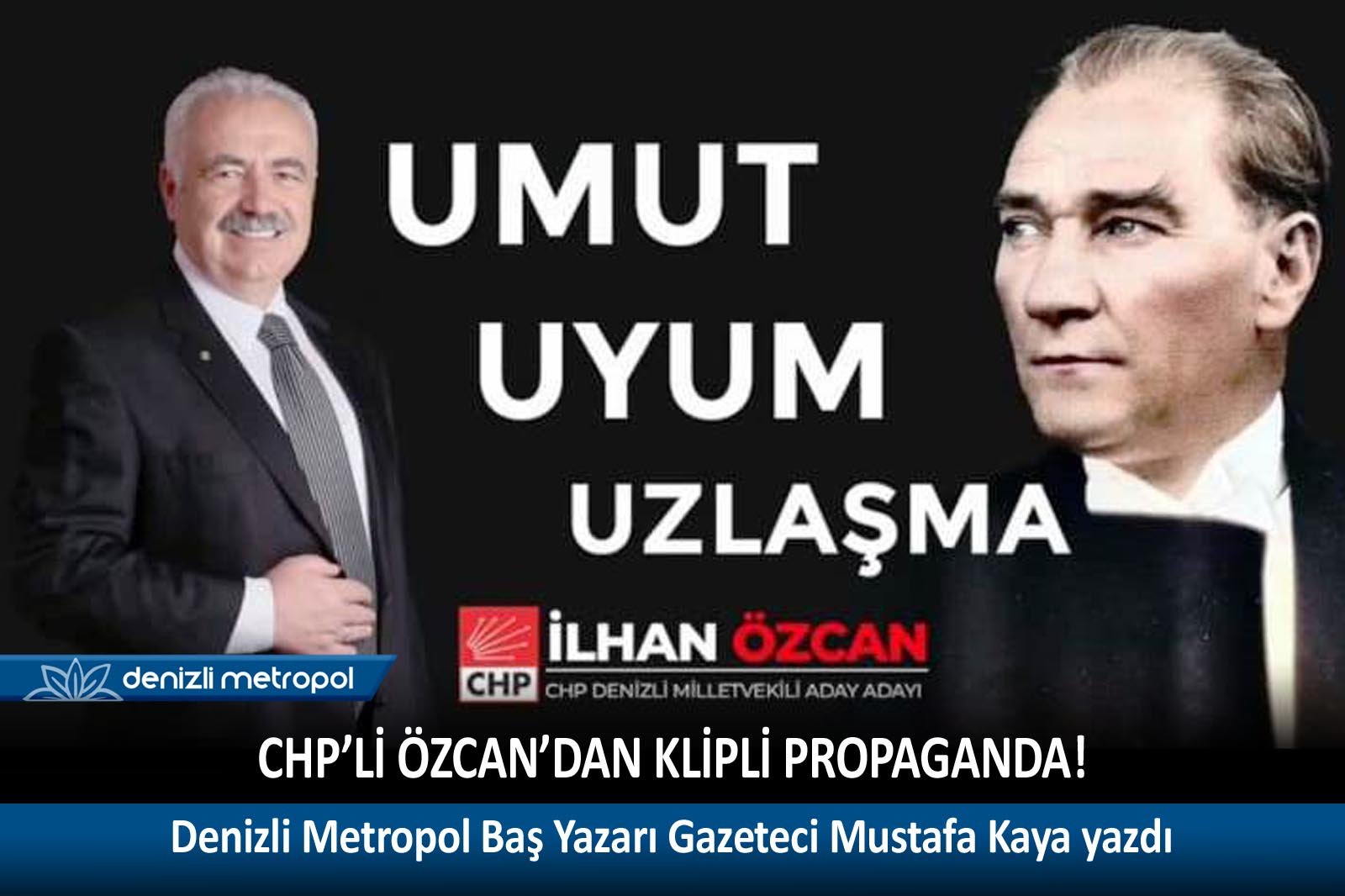 MUSTAFA KAYA YAZDI: CHP’Lİ ÖZCAN’DAN KLİ... - DENİZLİ METROPOL MUSTAFA KAYA YAZDI: CHP’Lİ ÖZCAN’DAN KLİ... - DENİZLİ METROPOL